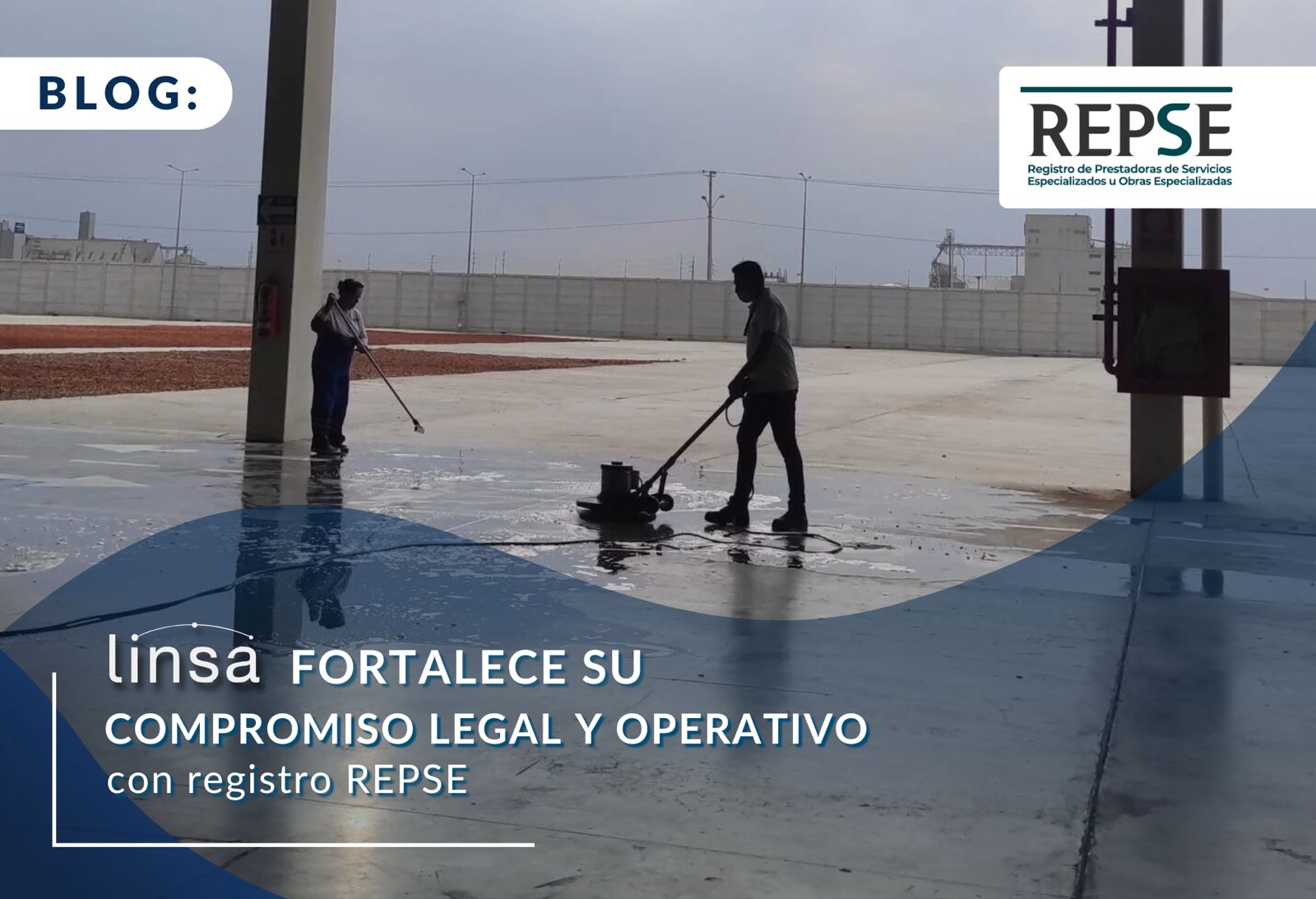 LINSA fortalece su compromiso legal y operativo con registro REPSE - Linsa